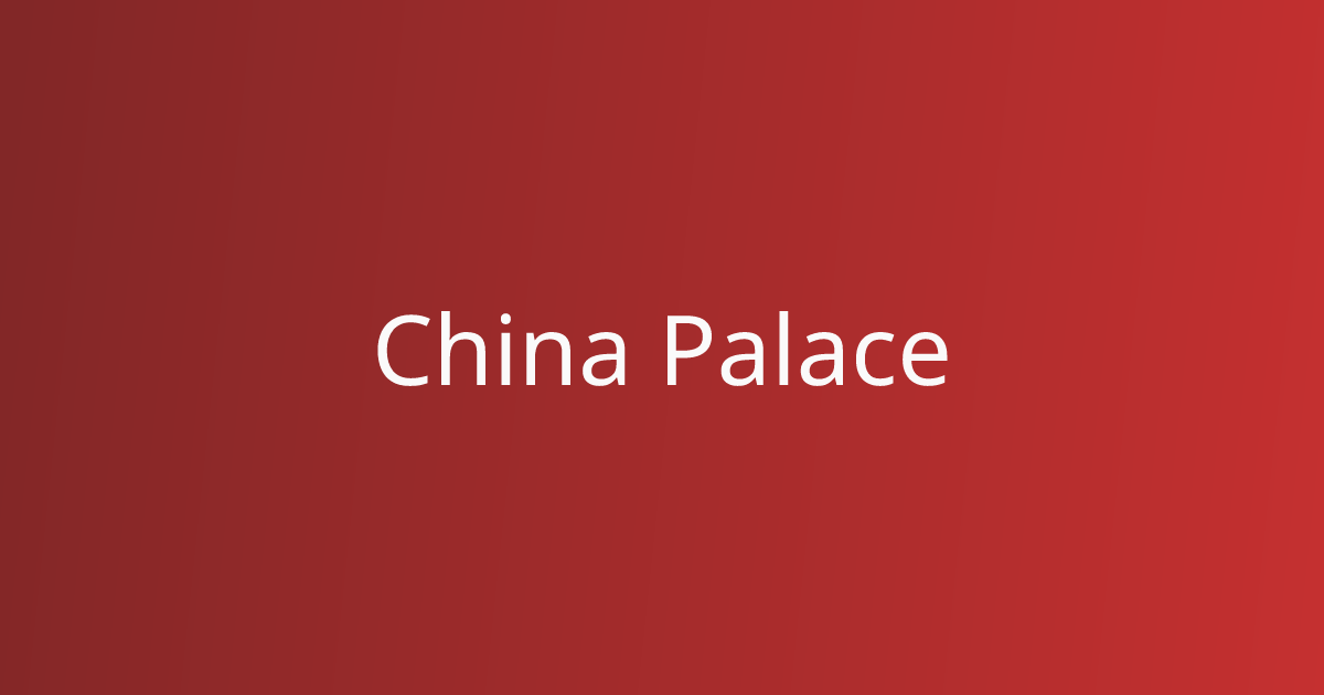 Best Chinese in Butler, PA | China Palace | Order Online